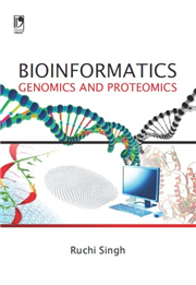 BIOINFORMATICS: GENOMICS AND PROTEOMICS By Ruchi Singh