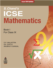 S.Chand's ICSE Mathematics Book I for Class IX By O.P. Malhotra