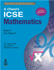 S.Chand's ICSE Mathematics Book II for Class X By O.P. Malhotra