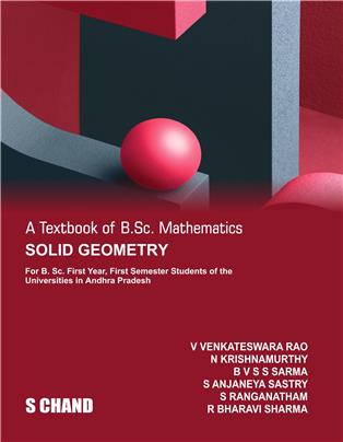 A Textbook of B.Sc. Mathematics: Solid Geometry, (First Year, First ...