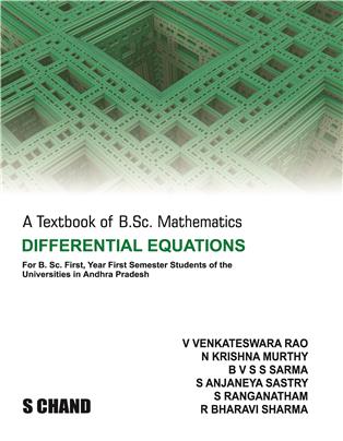 A Textbook of B.Sc. Mathematics: Differential Equations (First Year, First Semester) (Andhra ...