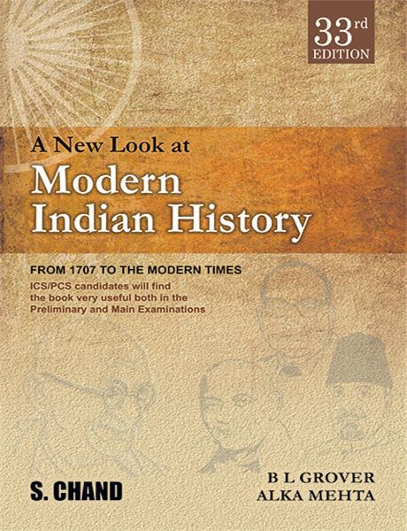 A New Look at Modern Indian History 33rd Edition : FROM 1707 TO THE ...