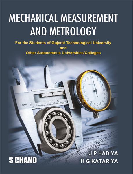 Mechanical Measurement and Metrology [for Gujarat Technological ...
