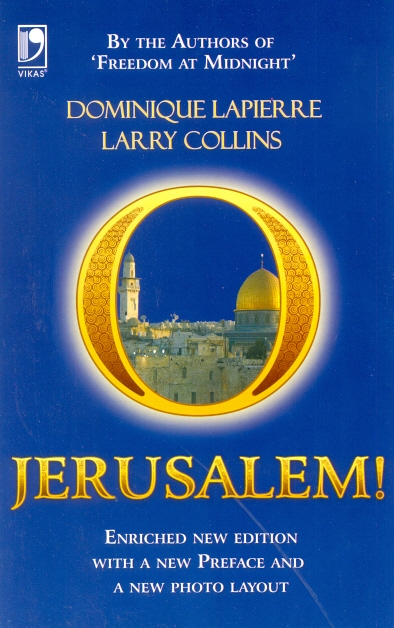 O Jerusalem! By DOMINIQUE LAPIERRE