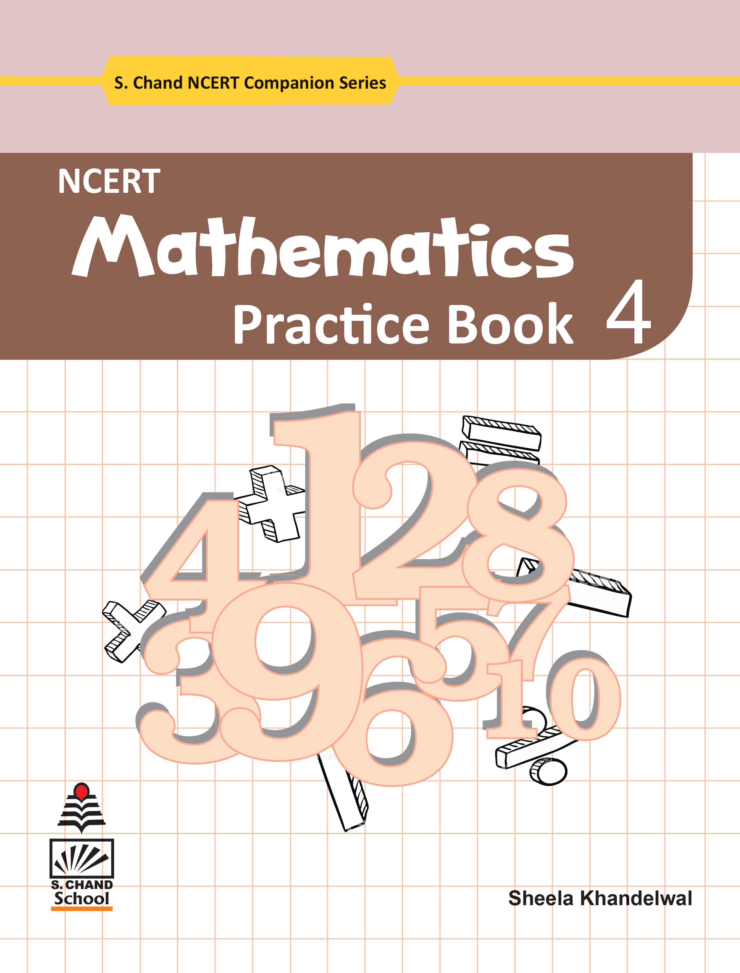 NCERT Mathematics Practice Book 4 By Sheela Khandelwal