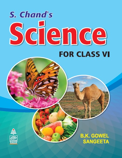 S.Chand’s Science Book-6 By B K Gowel