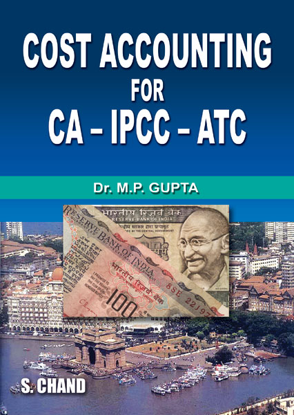 Cost Accounting for CA-PCC-Course By M P Gupta