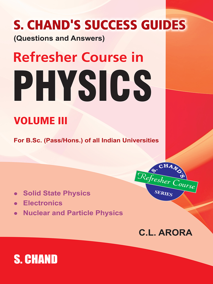 Refresher Course in Physics Vol. -III By C. L. Arora