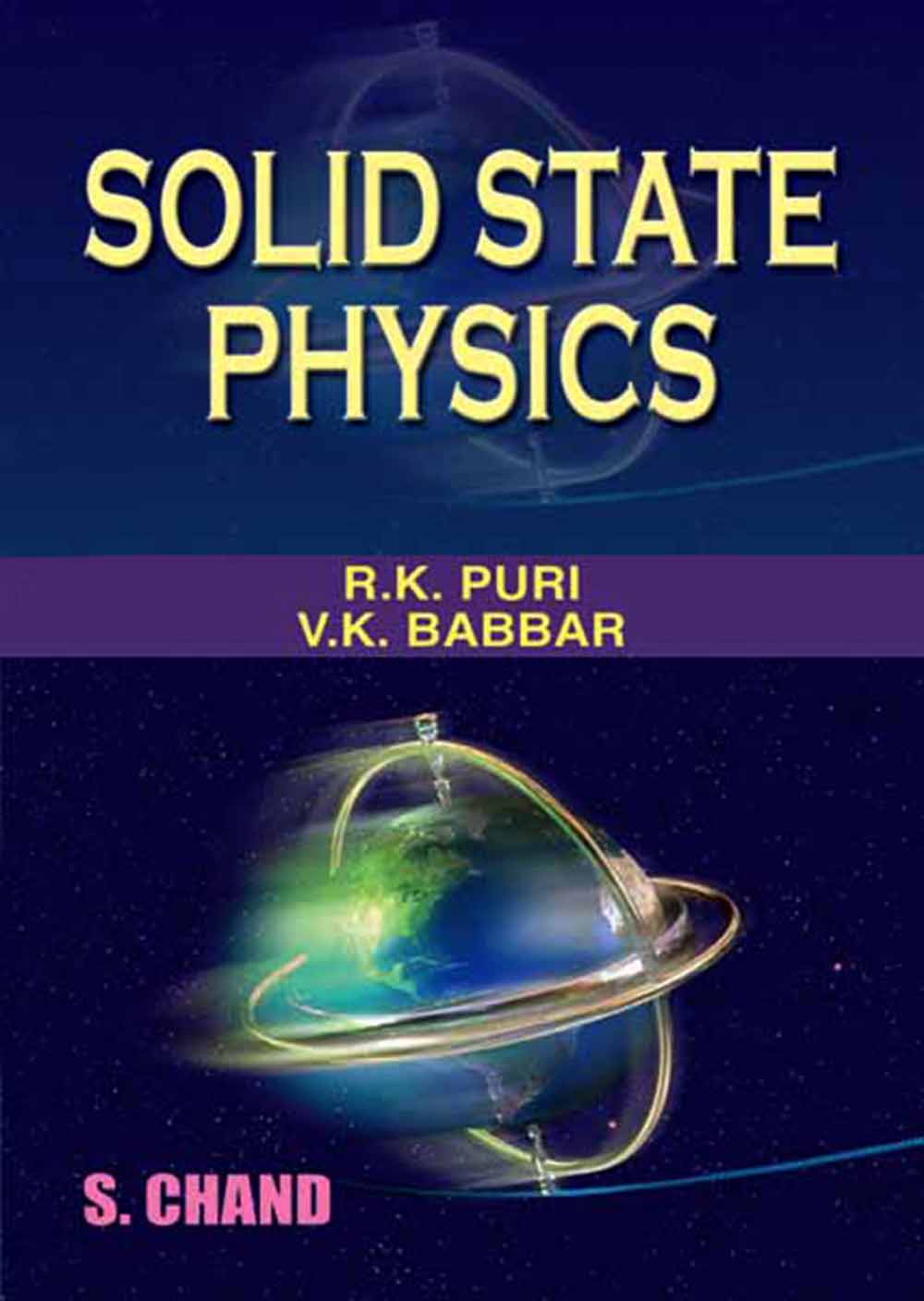Solid State Physics, 3/e By R K Puri