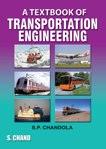 A Textbook of Transportation Engineering By S P Chandola