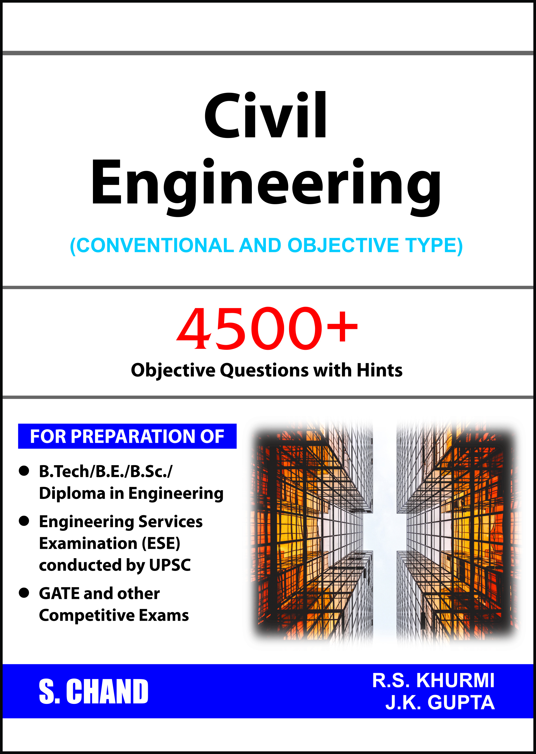 Civil Engineering (Conventional & Objective Type) by R S Khurmi & J K Gupta Civil Engineering (Conventional & Objective Type) by R S Khurmi & J K Gupta