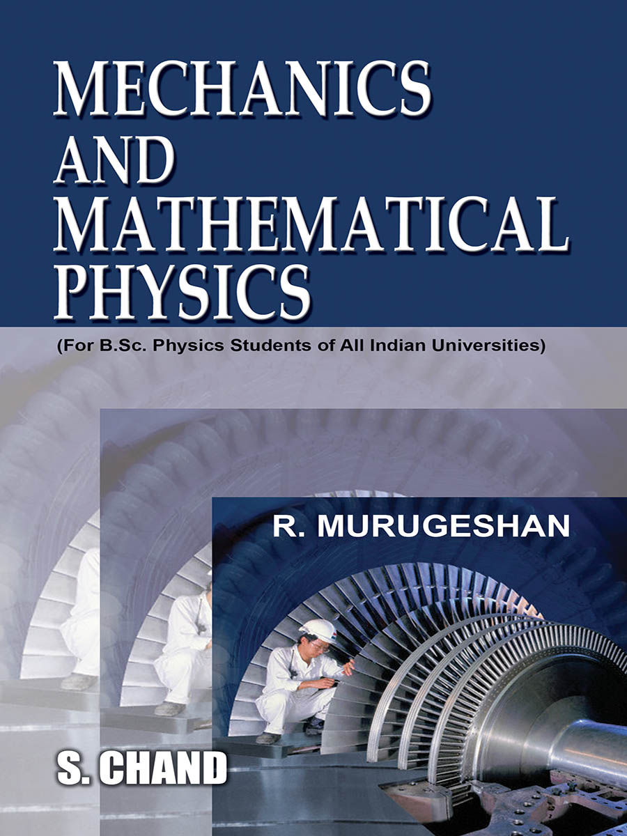 Mechanics and Mathematical Physics By R Murugeshan Mechanics and Mathematical Physics By R Murugeshan