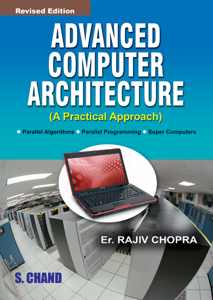 Advanced Computer Architecture (A Practical ... By DR. RAJIV CHOPRA Advanced Computer Architecture (A Practical ... By DR. RAJIV CHOPRA