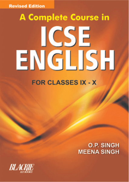 A Complete Course in ICSE English For Classes ... By O.P. Singh