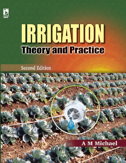 Irrigation Theory and Practice By A M Michael