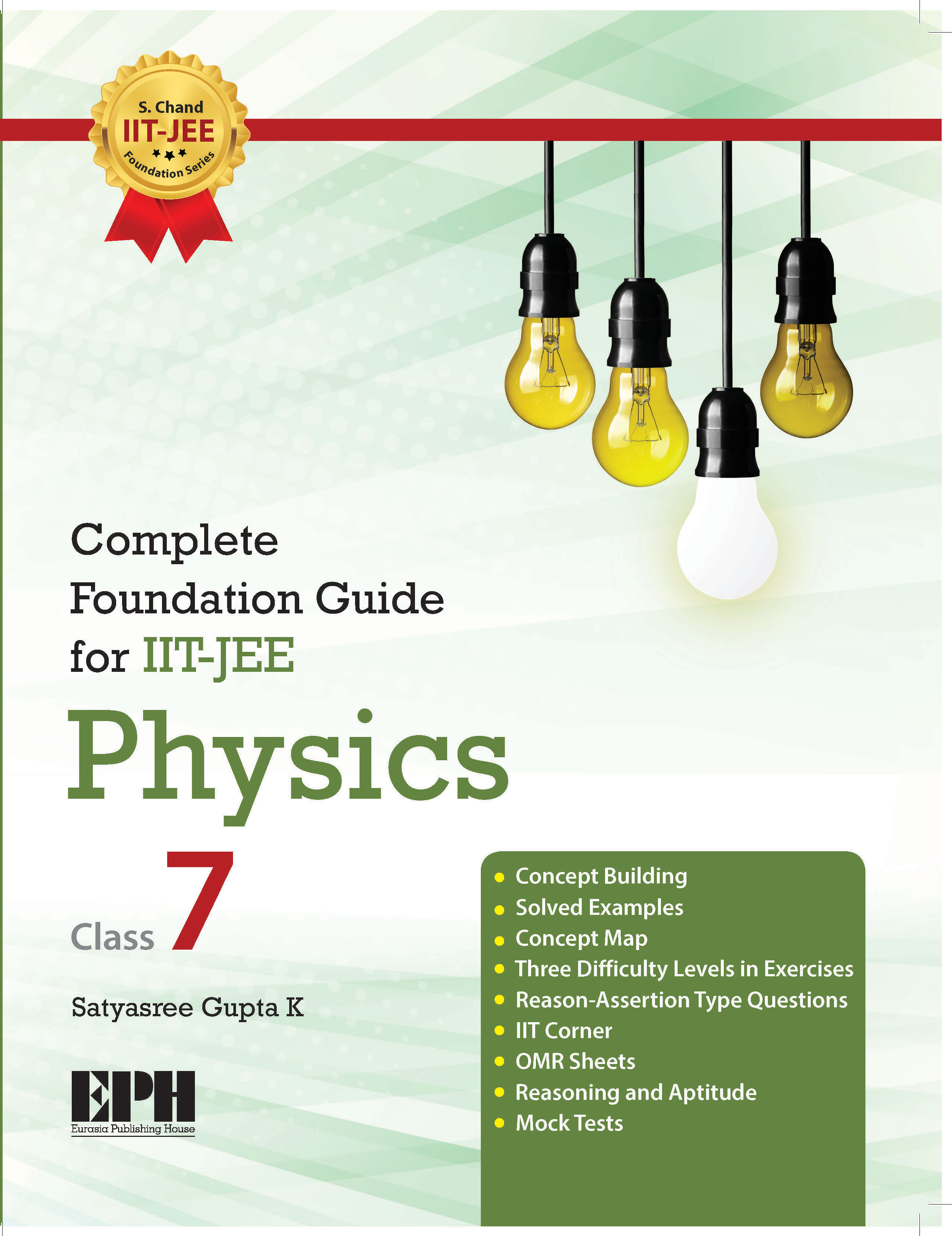 Complete Foundation Guide for IIT-JEE Physics ... By Satyasree Gupta K